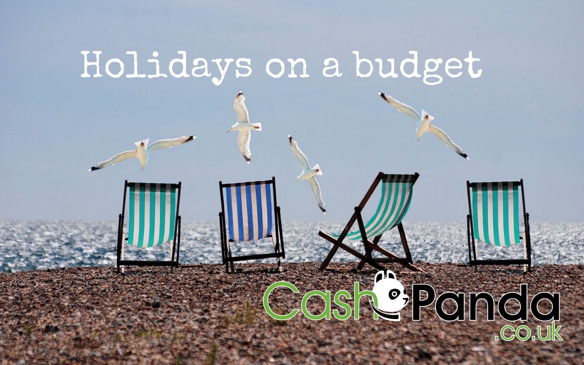 Holidays on a Budget - Top Tips for Holiday Money Saving - Cashpanda.uk